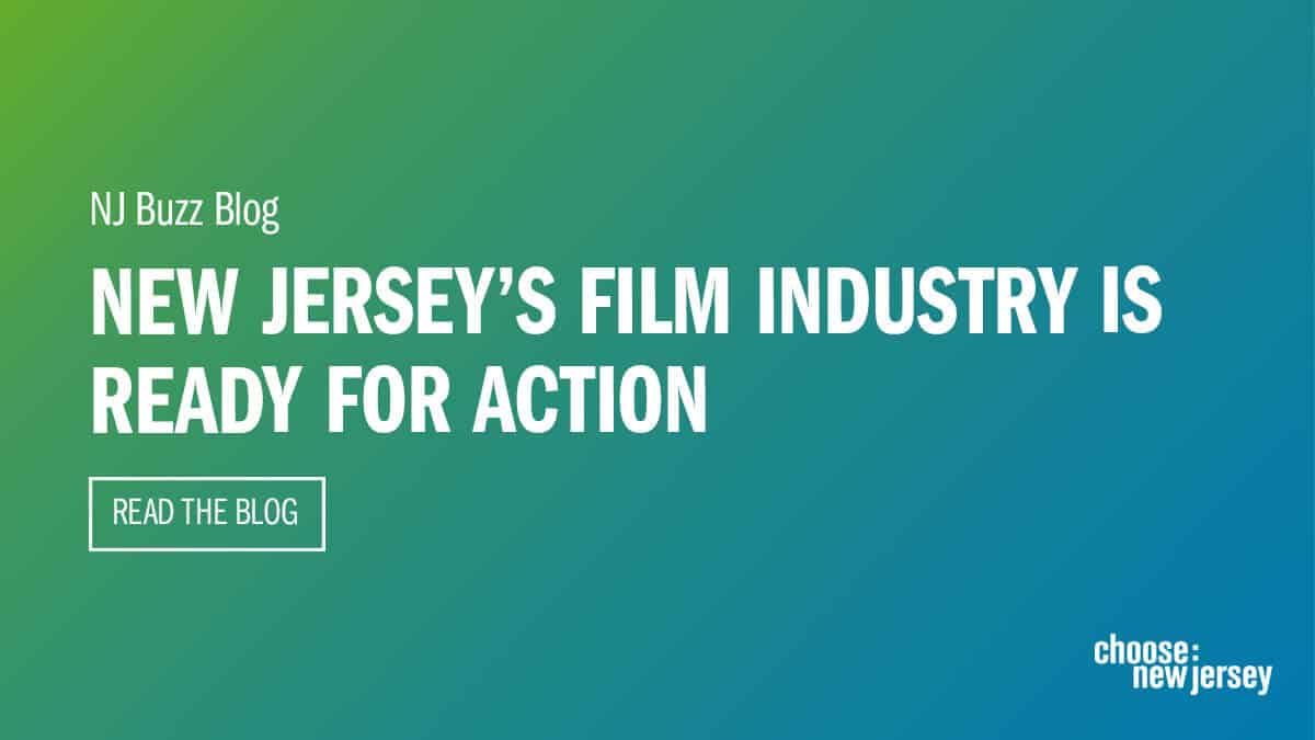 New Jersey is Ready for Filmmakers to say 'Action' | Choose NJ