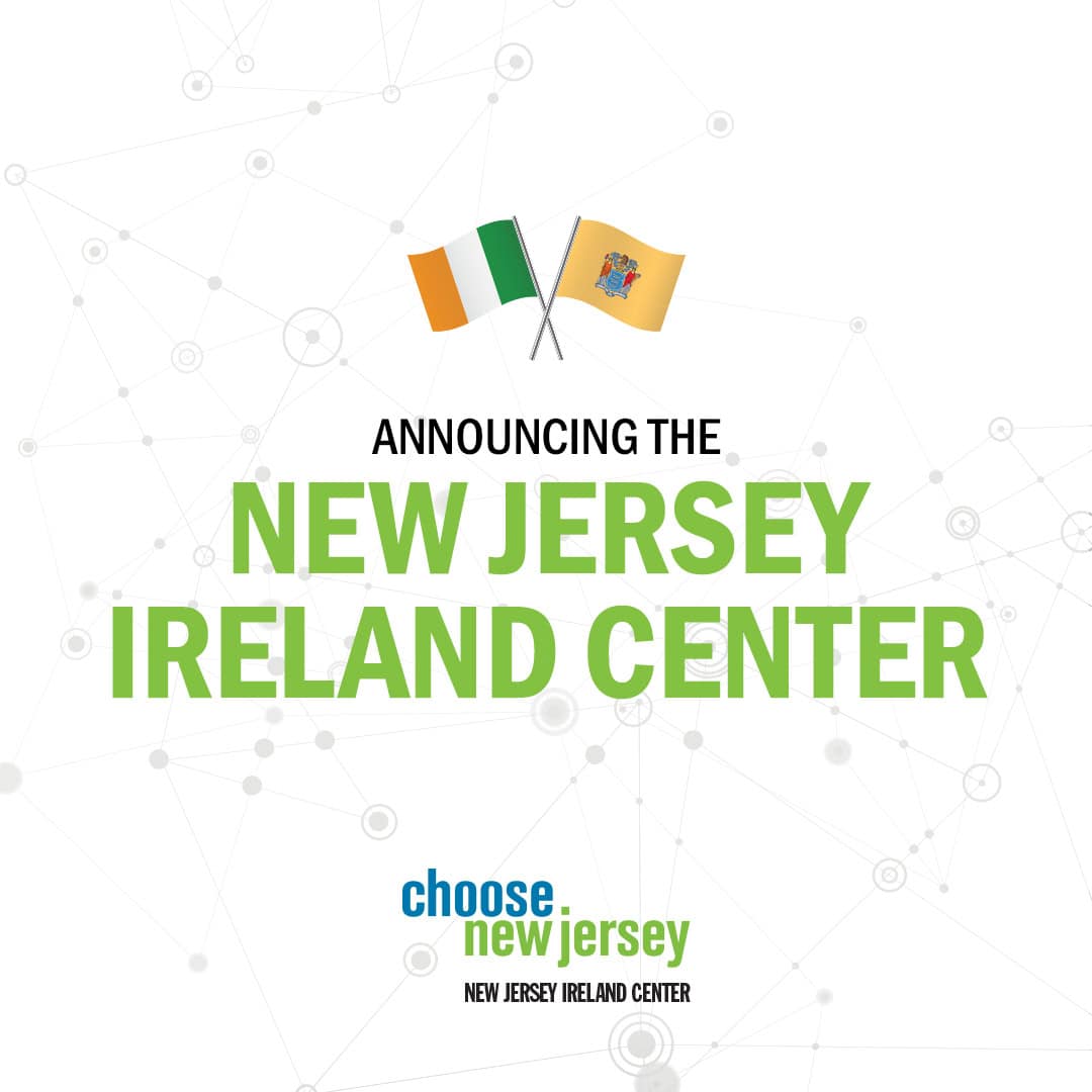 Choose New Jersey Opens Office in Ireland, Expanding European Presence ...